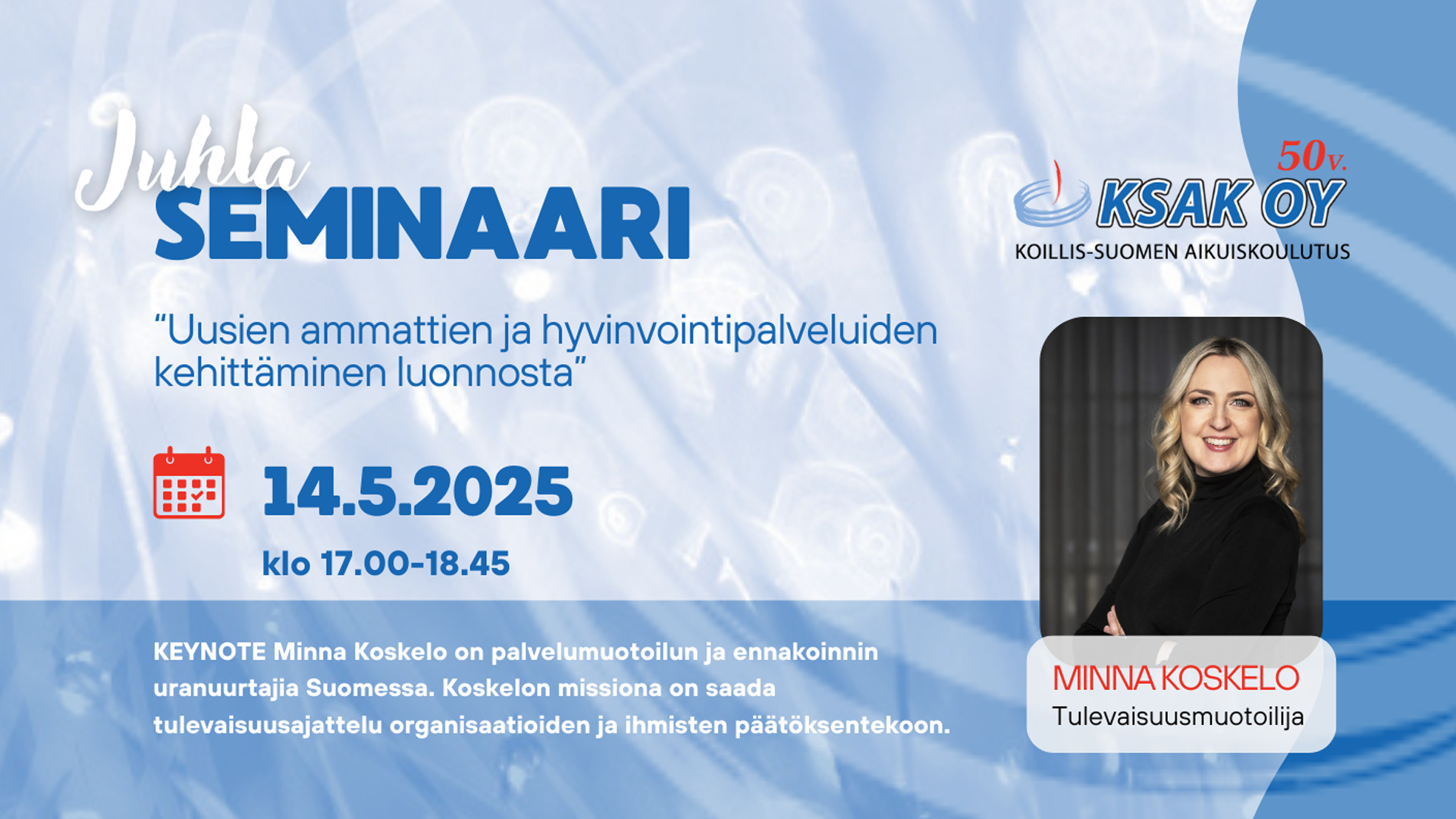 KSAK Oy 50 v. Juhlaseminaari - Koillis-Suomen Aikuiskoulutus